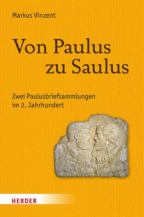 New publication: Von Paulus zu Saulus. Zwei Paulusbriefsammlungen im 2 ...